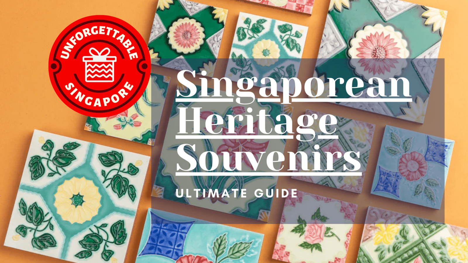 Cultural Souvenirs that Reflect Singapore's Heritage - UNFORGETTABLE ...